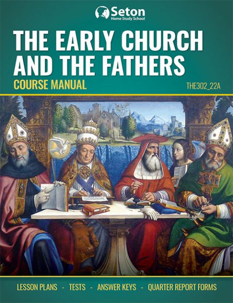 The Early Church and the Fathers - Seton Home Study School